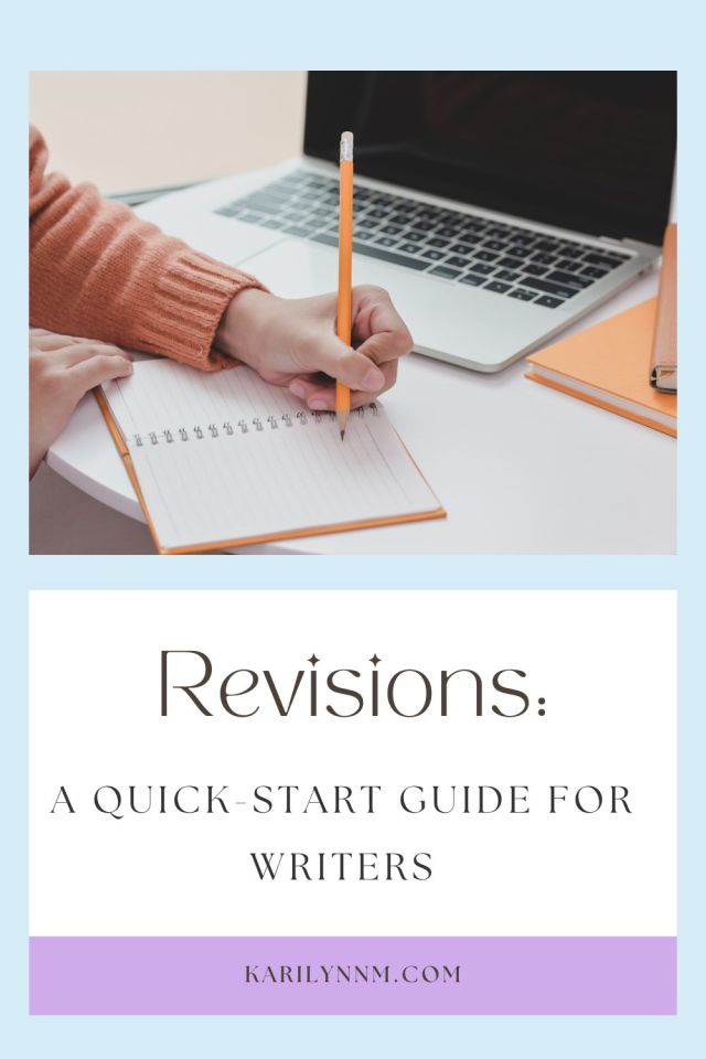 Writing Tips: A Quick Guide to Revisions – Kari Lynn M.