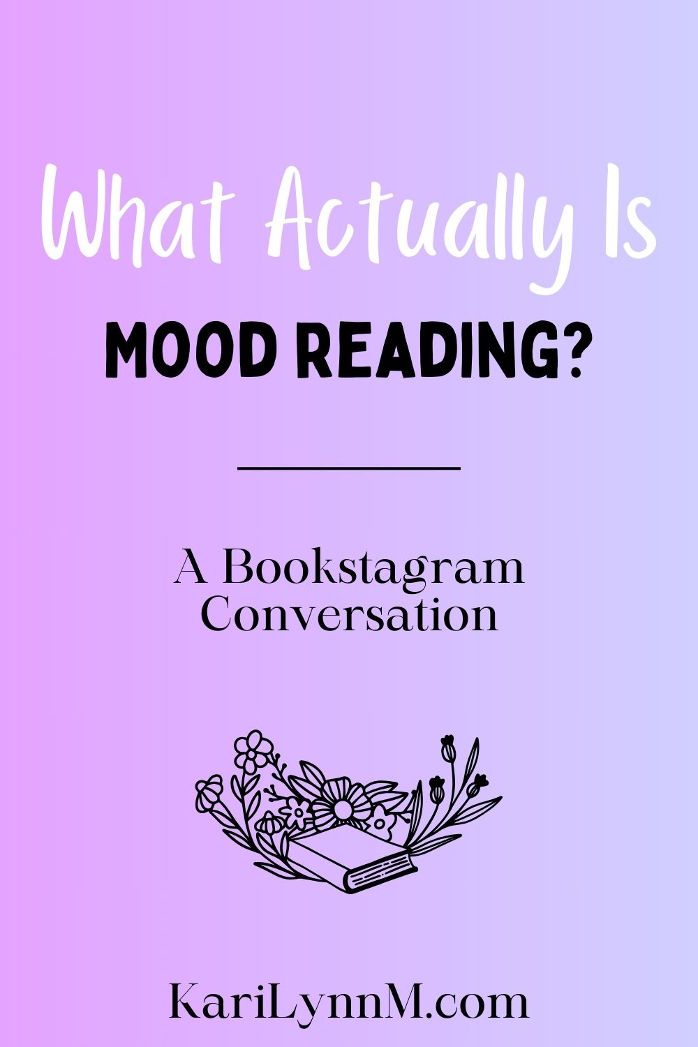 So… What Actually Is a “Mood Reader”? – Kari Lynn M.