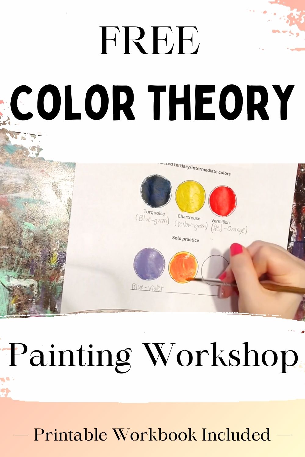 Take This Free “Color Theory & Painting” Workshop Online Now – Kari Lynn M.